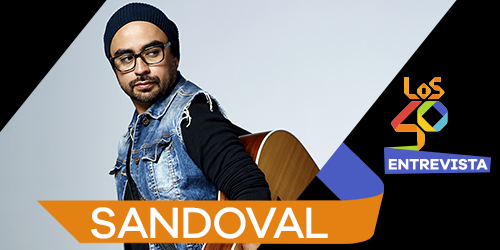 Sandoval - Los40Entrevista